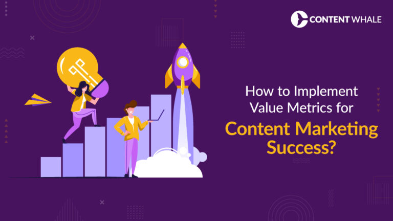 How to Implement Value Metrics for Content Marketing Success? | Content Whale