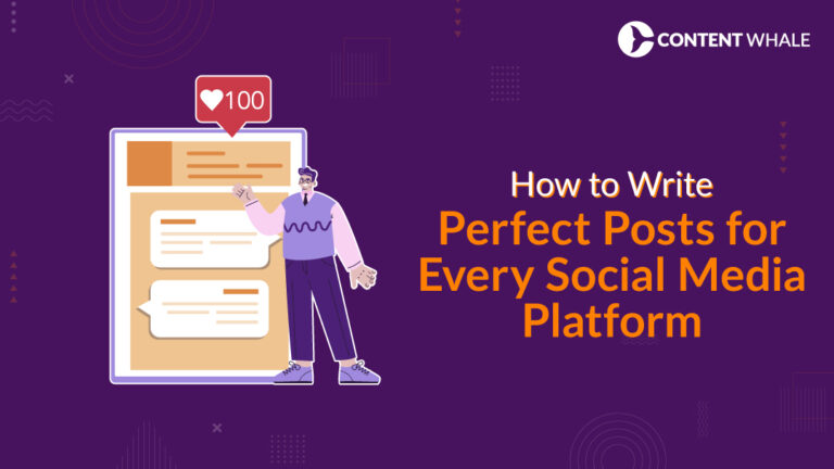 How to Write Perfect Posts for Every Social Media Platform | Content Whale